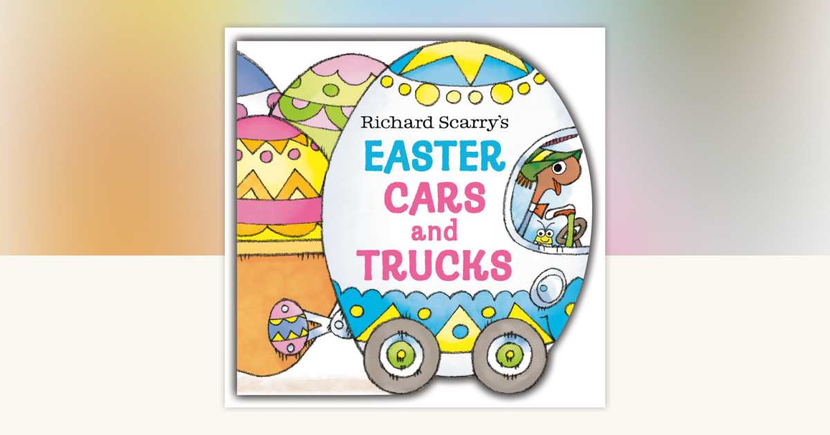 Richard Scarry's Easter Cars and Trucks by Richard Scarry ...