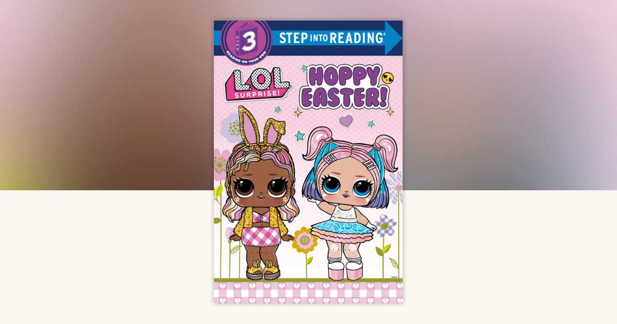 Hoppy Easter! (L.O.L. Surprise!) by Random House: 9798217121601 ...