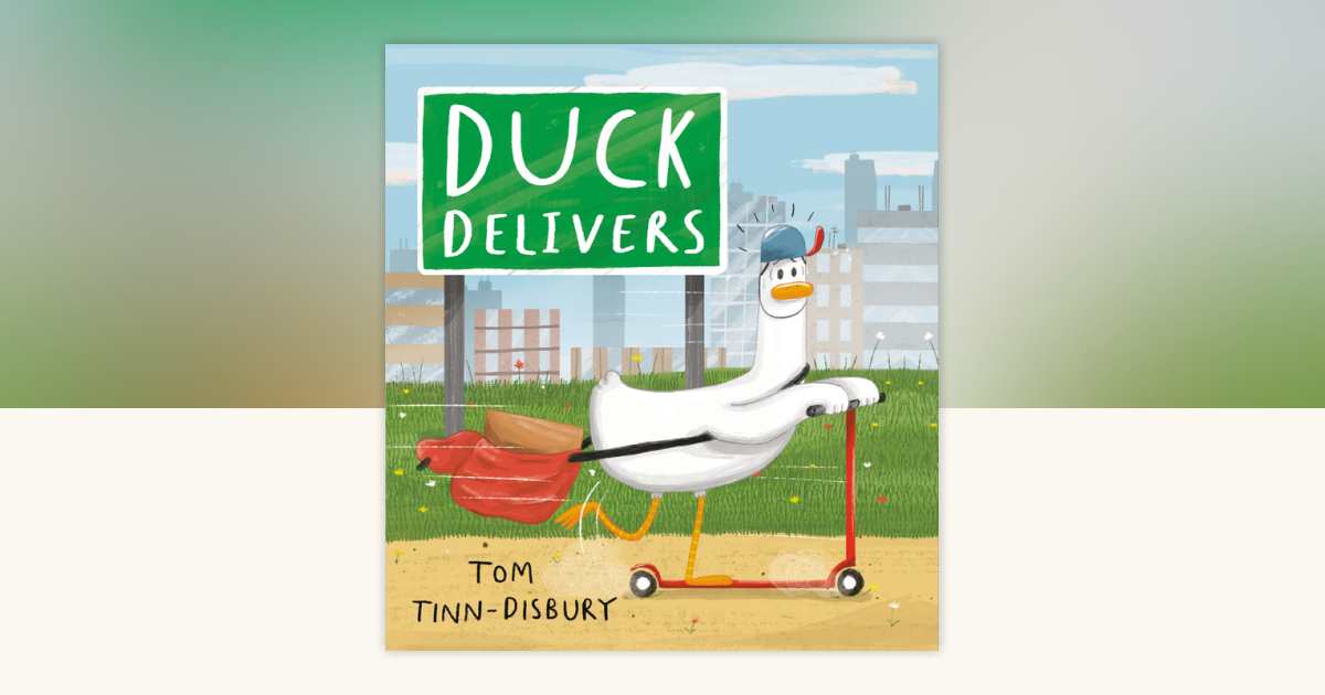 Duck Delivers by Tom Tinn-Disbury: 9798217122448 | PenguinRandomHouse ...