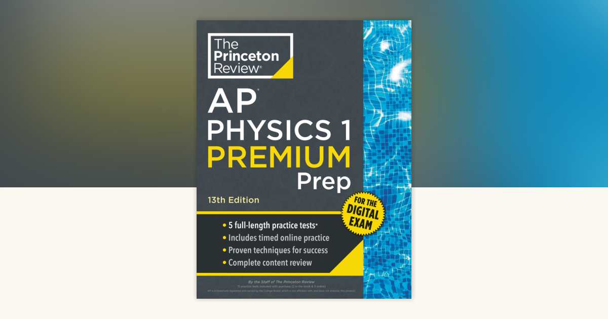 Princeton Review AP Physics 1 Premium Prep, 13th Edition by The ...