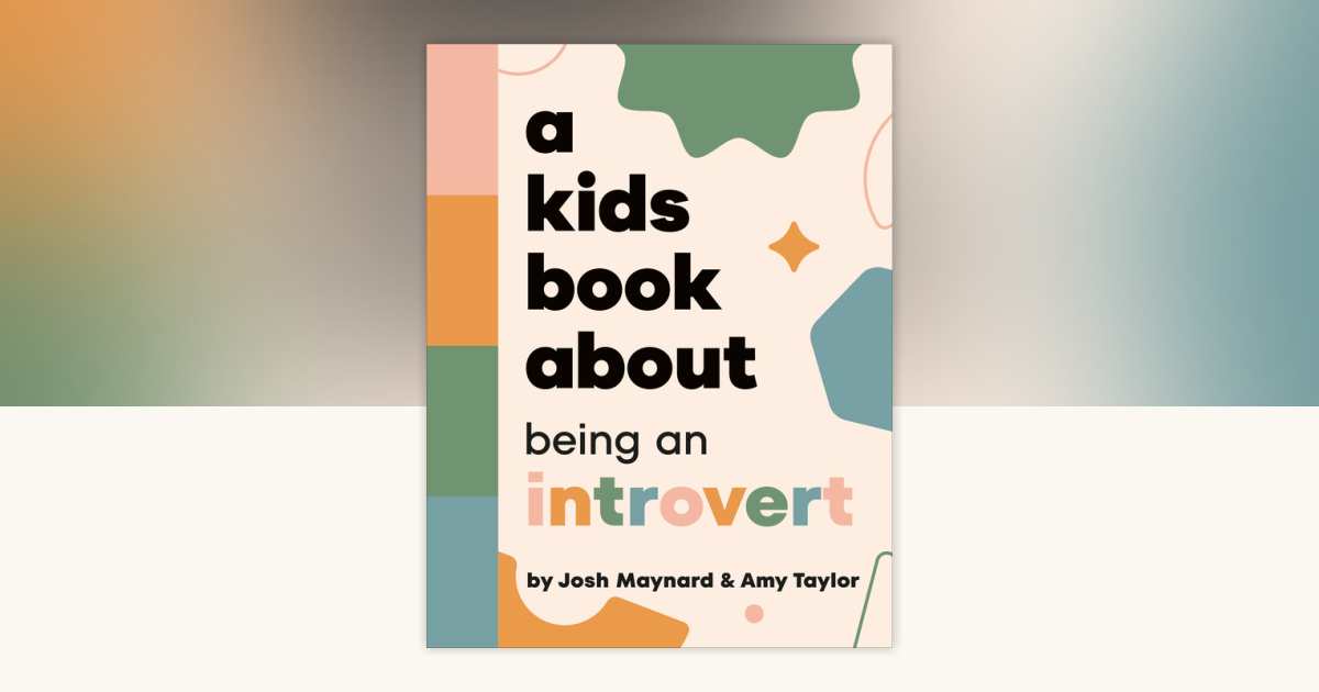 A Kids Book About Being an Introvert by Amy Taylor, Josh Maynard ...