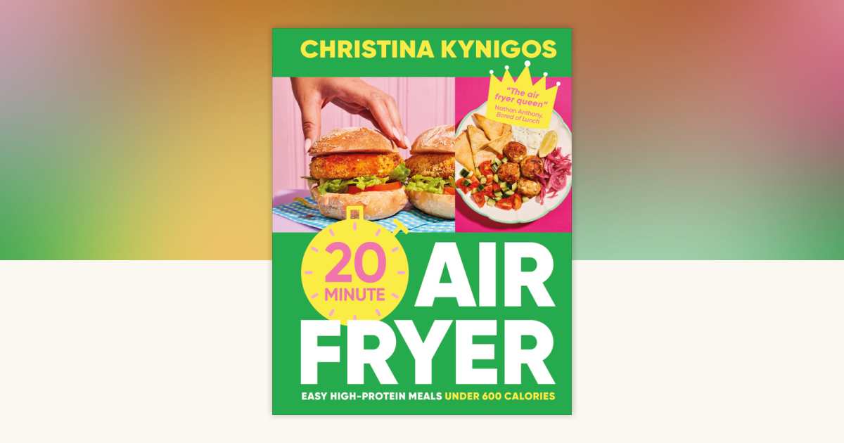 20-minute Air Fryer by Christina Kynigos: 9798217138159 ...