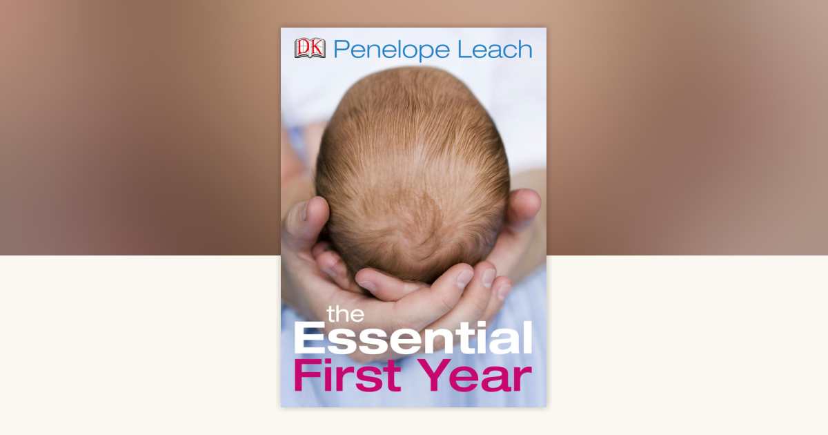 The Essential First Year by Penelope Leach: 9798217138173 ...
