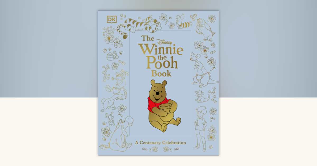 The Winnie the Pooh Book by DK: 9798217139736 | PenguinRandomHouse.com ...