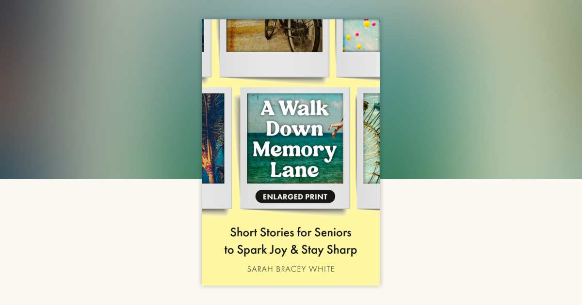 A Walk Down Memory Lane by Sarah Bracey White: 9798217151035 ...