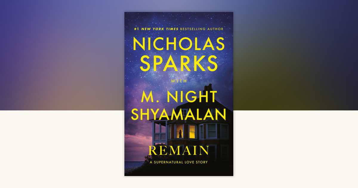 Remain by Nicholas Sparks, M. Night Shyamalan: 9798217154043 ...