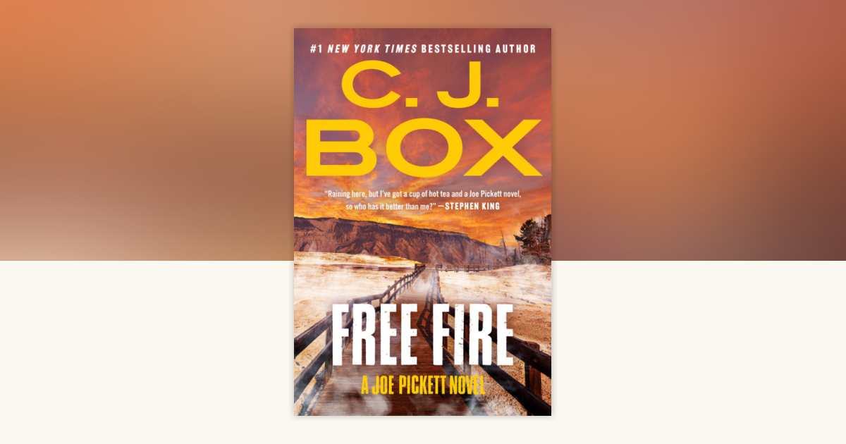 Free Fire by C. J. Box: 9798217182701 | PenguinRandomHouse.com: Books