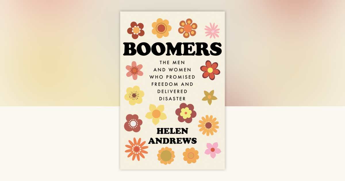Boomers by Helen Andrews: 9798217184231 | PenguinRandomHouse.com: Books