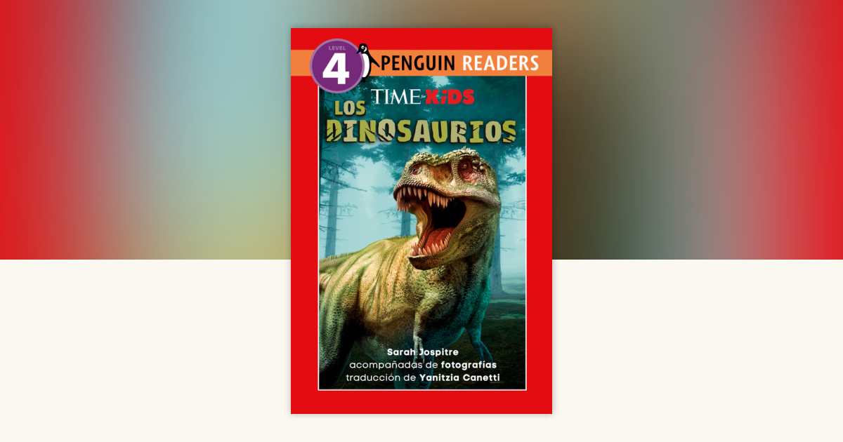 TIME for Kids: Los dinosaurios (TIME for Kids: Dinosaurs Spanish ...