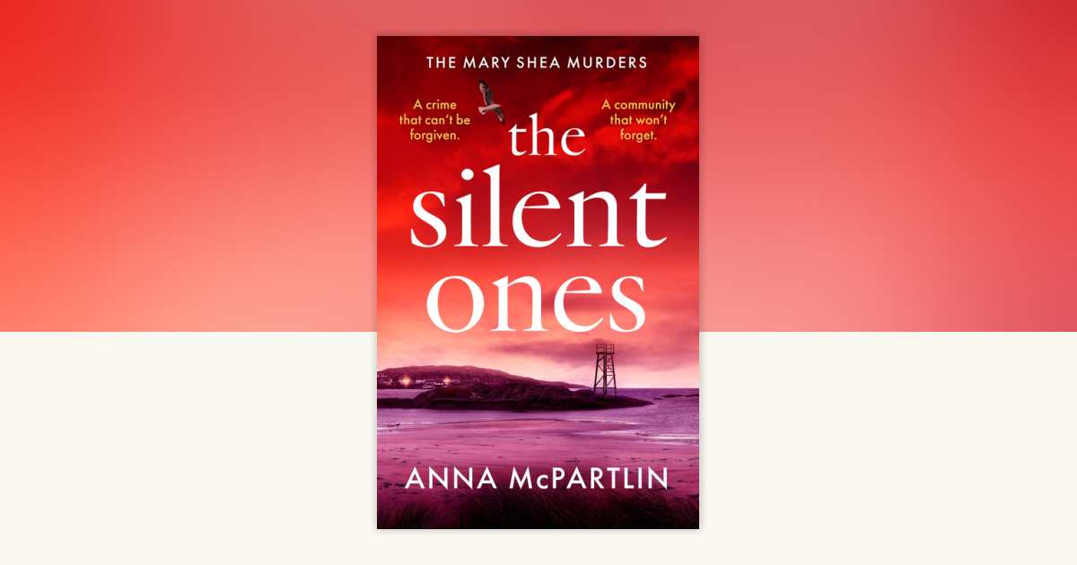 The Silent Ones by Anna McPartlin: 9798217253647 | PenguinRandomHouse ...