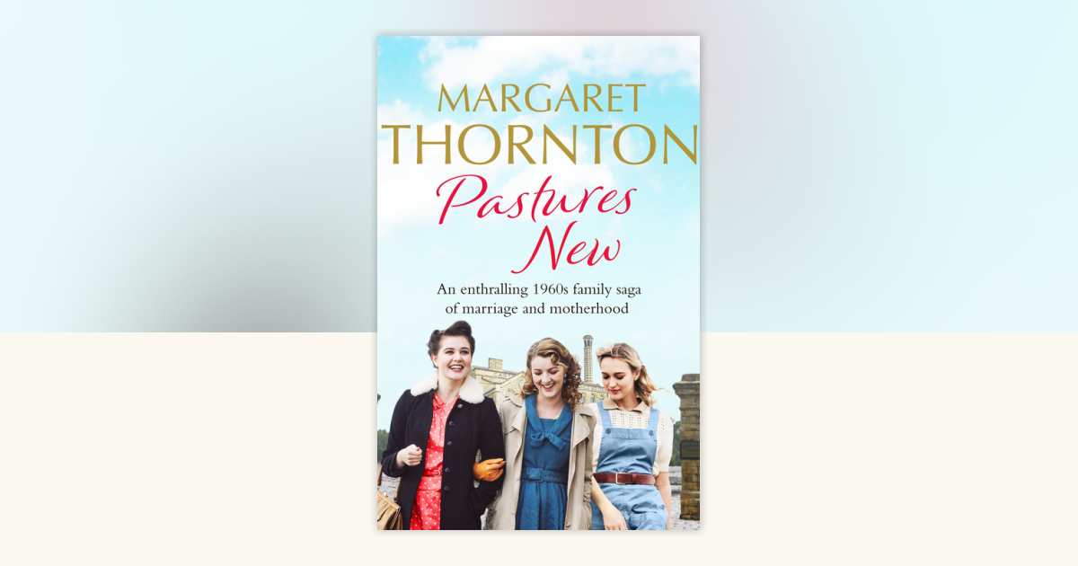 Pastures New by Margaret Thornton: 9798217258802 | PenguinRandomHouse ...