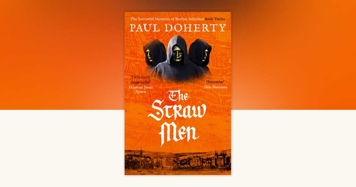 The Straw Men by Paul Doherty: 9798217259922 | PenguinRandomHouse.com: Books