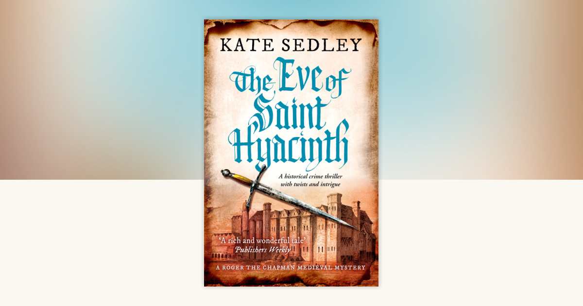The Eve of Saint Hyacinth by Kate Sedley: 9798217261062 ...