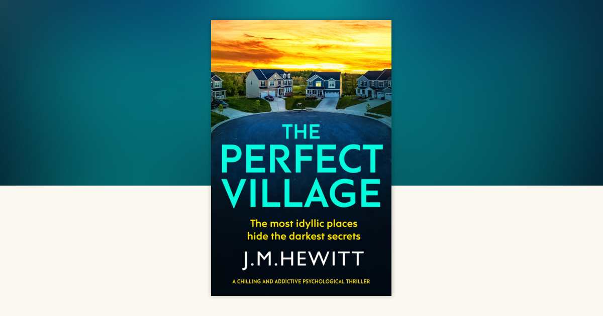 The Perfect Village by J.M. Hewitt: 9798217264889 | PenguinRandomHouse ...
