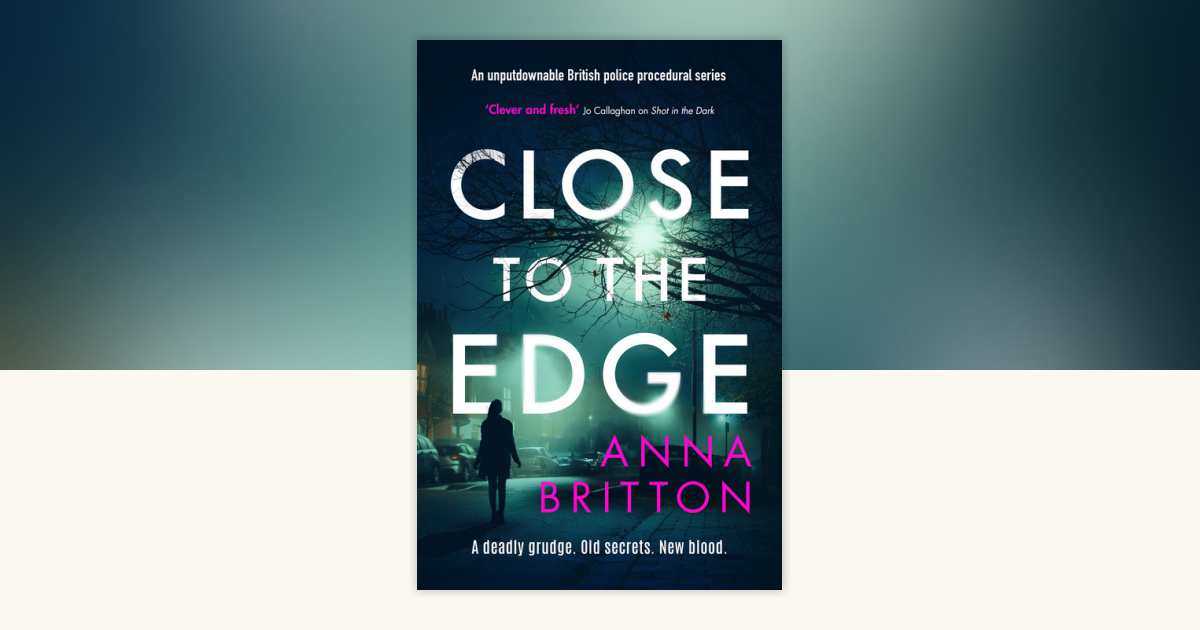 Close to the Edge by Anna Britton: 9798217265404 | PenguinRandomHouse ...