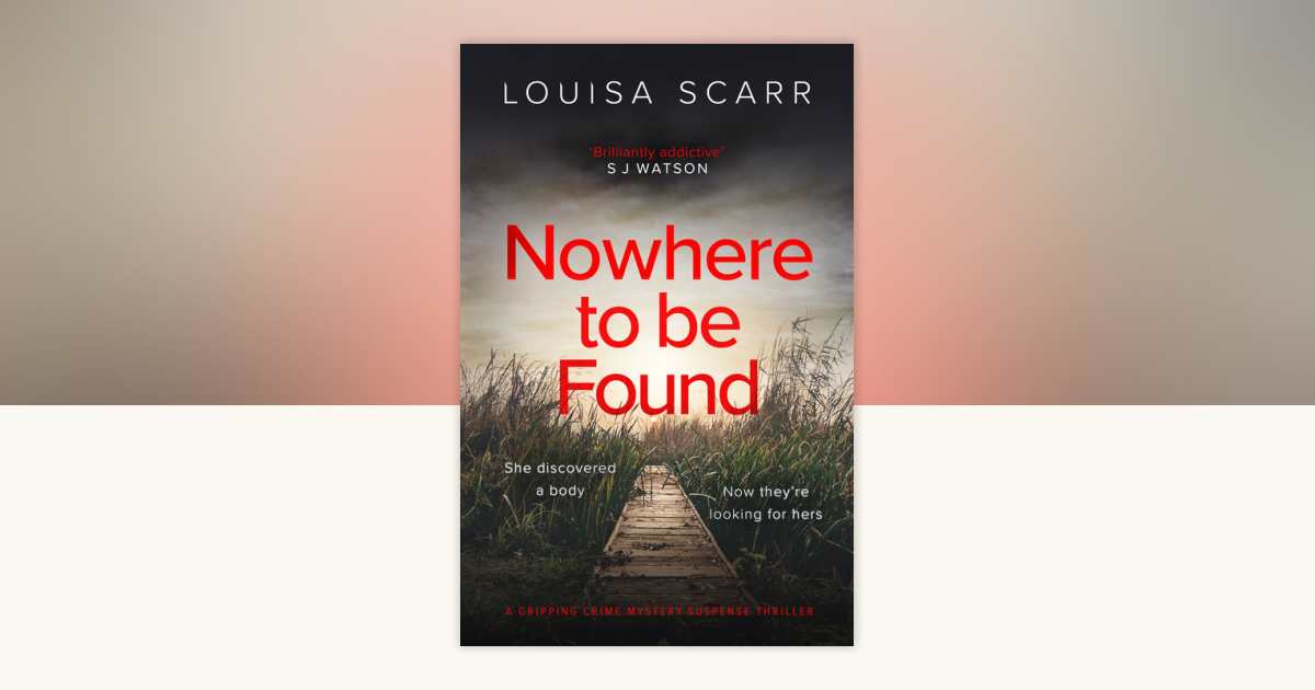 Nowhere To Be Found by Louisa Scarr: 9798217265541 | PenguinRandomHouse ...