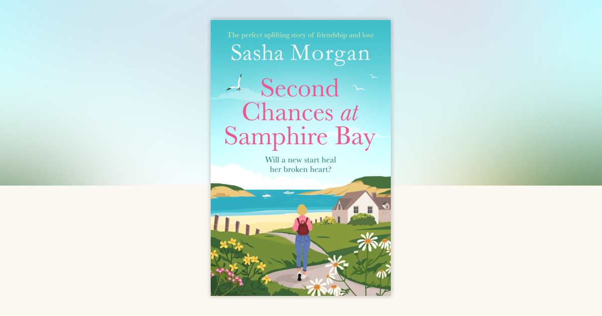 Second Chances at Samphire Bay by Sasha Morgan: 9798217265626 ...
