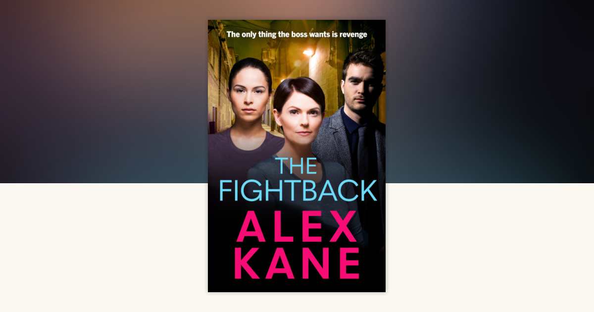 The Fightback by Alex Kane: 9798217266722 | PenguinRandomHouse.com: Books