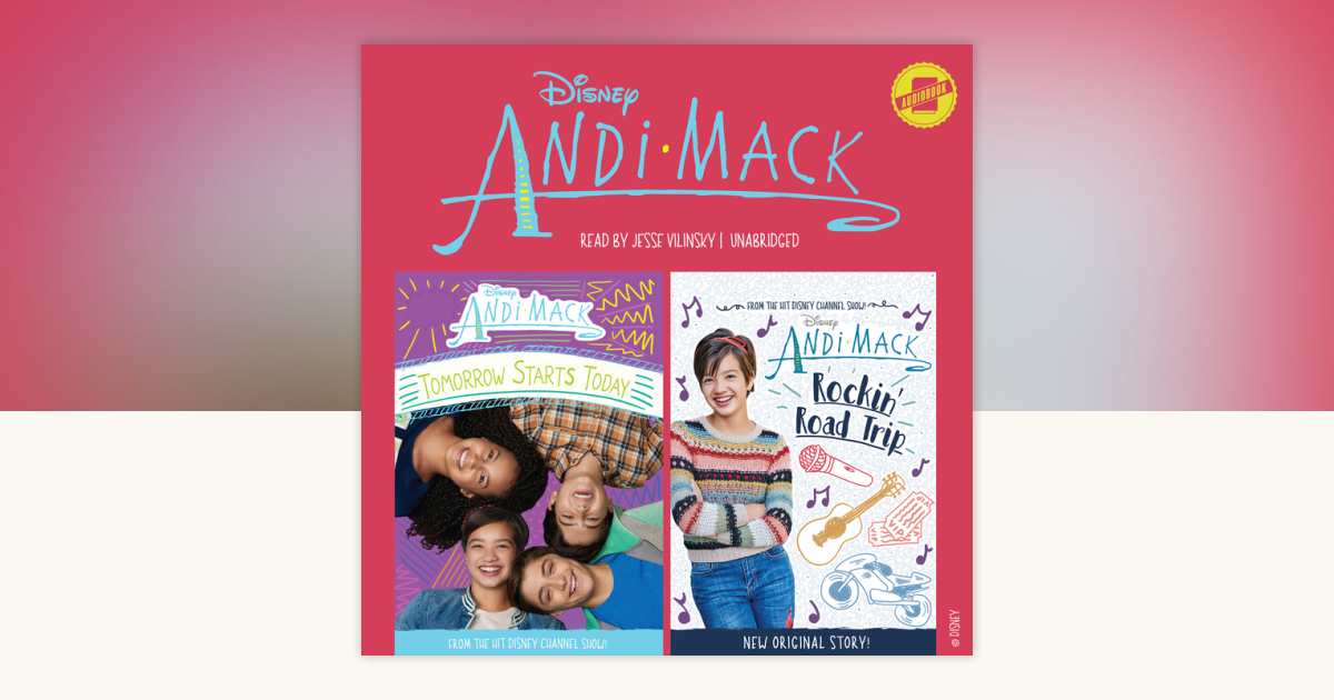 Andi Mack: Tomorrow Starts Today & Rockin' Road Trip by Elizabeth ...