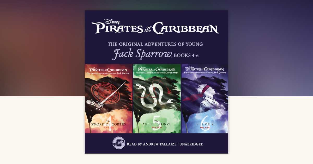 Pirates of the Caribbean: Jack Sparrow Books 4-6 by Rob Kidd ...