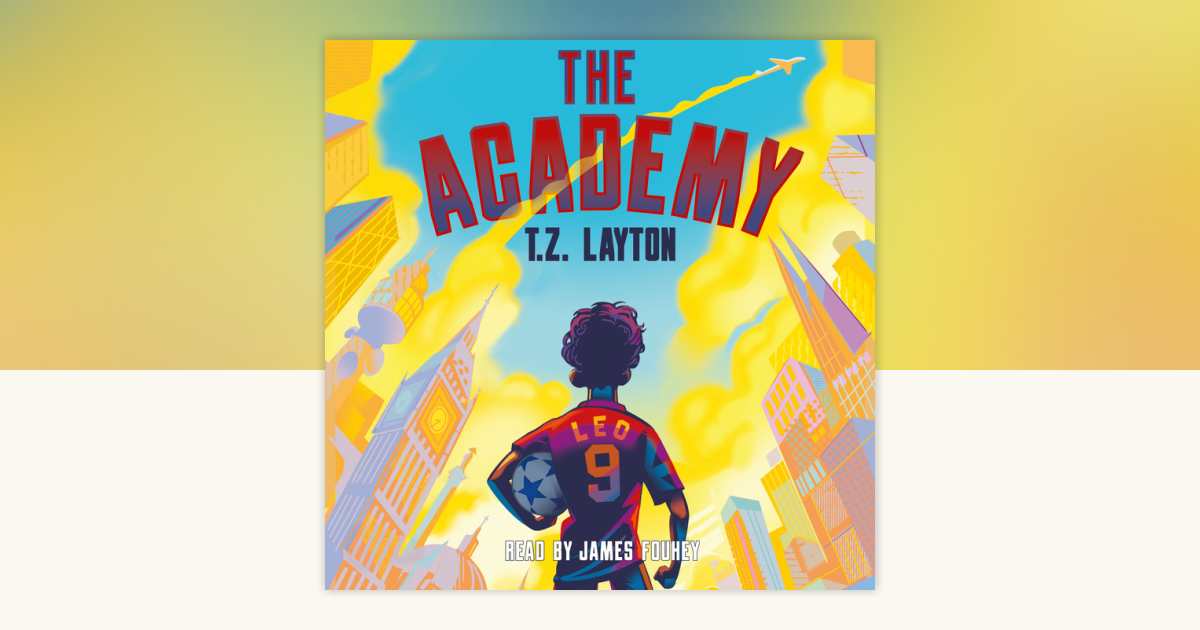 The Academy by T. Z. Layton: 9798217296637 | PenguinRandomHouse.com: Books