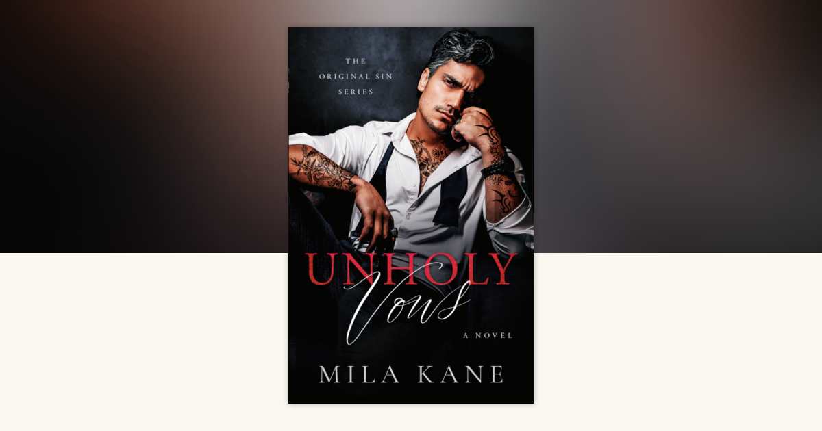 Unholy Vows by Mila Kane: 9798217299676 | PenguinRandomHouse.com: Books