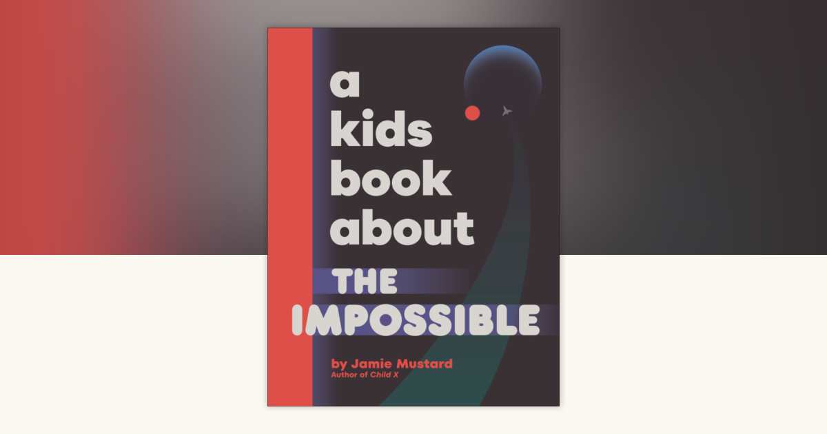 A Kids Book About The Impossible by Jamie Mustard: 9798217495382 ...