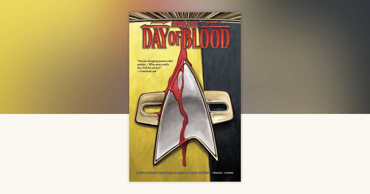 Star Trek: Day of Blood by Christopher Cantwell, Collin Kelly, Jackson ...
