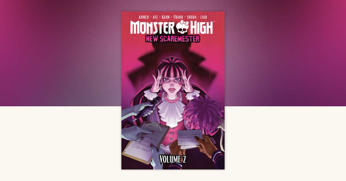 Monster High: New Scaremester, Vol. 2 by Jacque Aye, Keryl Brown Ahmed ...