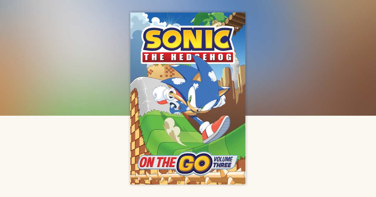 Sonic the Hedgehog: On The Go, Vol. 3 by Ian Flynn, Evan Stanley ...