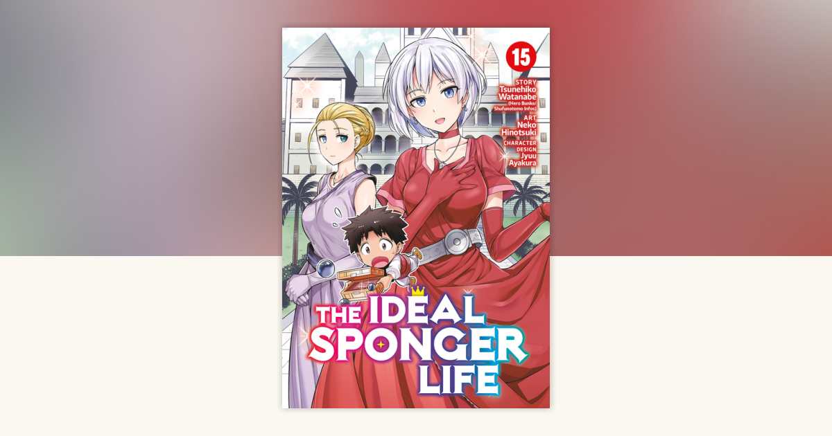 The Ideal Sponger Life Vol. 15 by Tsunehiko Watanabe: 9798888431320 ...