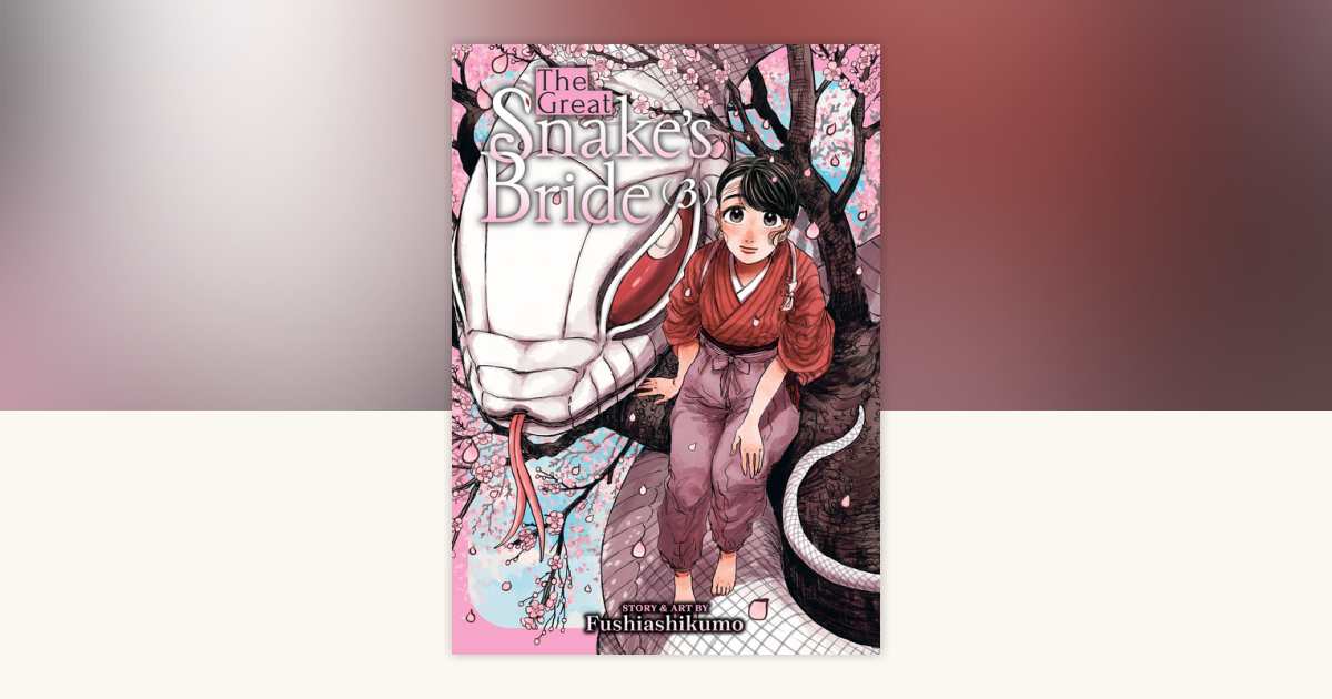 The Great Snake's Bride Vol. 3 by Fushiashikumo: 9798888433911 ...