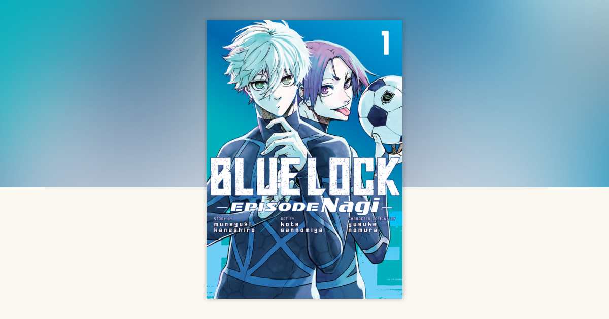 Blue Lock: Episode Nagi 1 by Kota Sannomiya: 9798888771754 ...