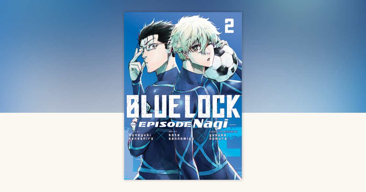 Blue Lock: Episode Nagi 2 by Kota Sannomiya: 9798888771761 ...