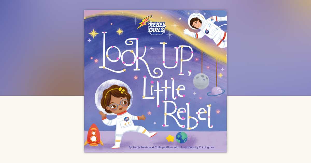 Look Up, Little Rebel by Calliope Glass, Sarah Parvis: 9798889640363 ...