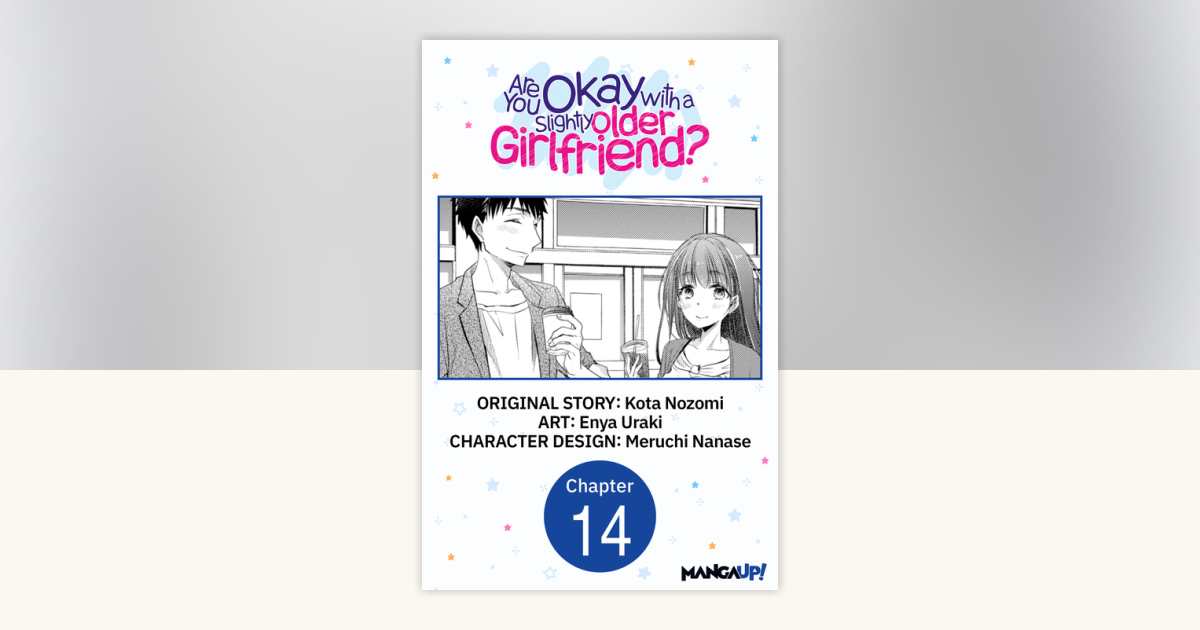 Are You Okay with a Slightly Older Girlfriend? #014 by Kota Nozomi ...