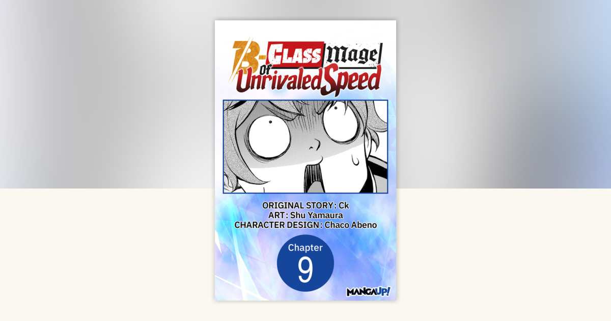 The B-Class Mage of Unrivaled Speed #009 by Ck, Shu Yamaura ...