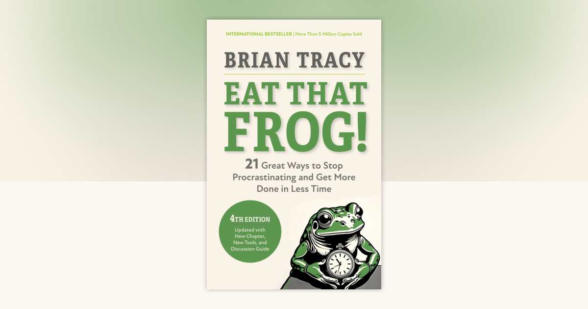 Eat That Frog!, Fourth Edition by Brian Tracy: 9798890570925 ...