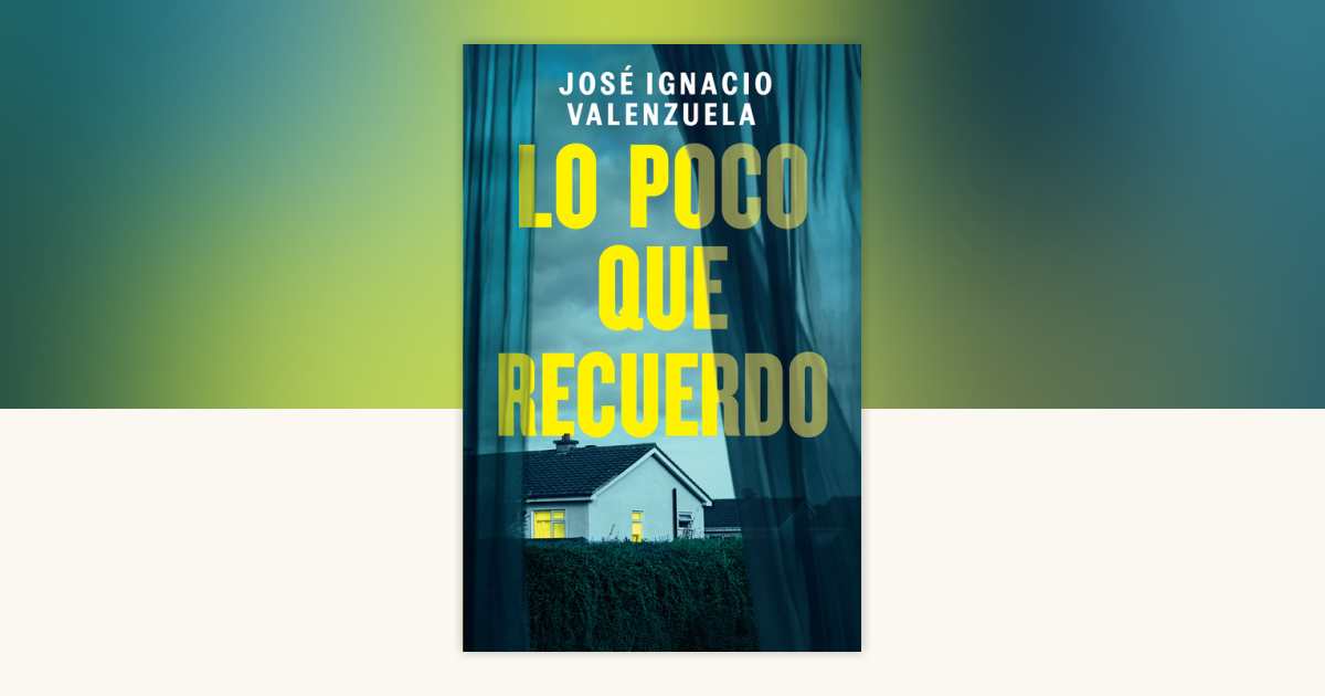 Lo poco que recuerdo / How Little I Remember by José Ignacio Valenzuela ...