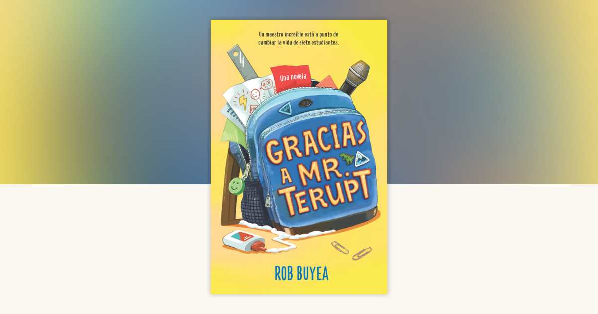 Gracias a Mr. Terupt / Because of Mr. Terupt by Rob Buyea ...