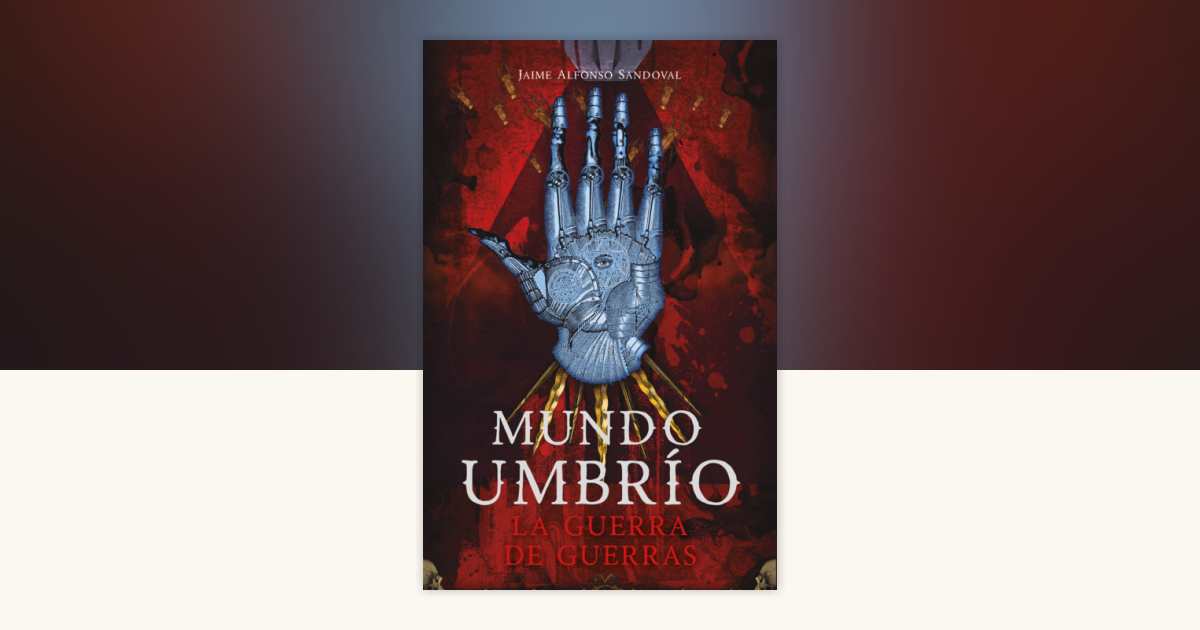 Mundo Umbrio 4. La guerra / Umbrío World 4: The War by Jaime Alfonso ...