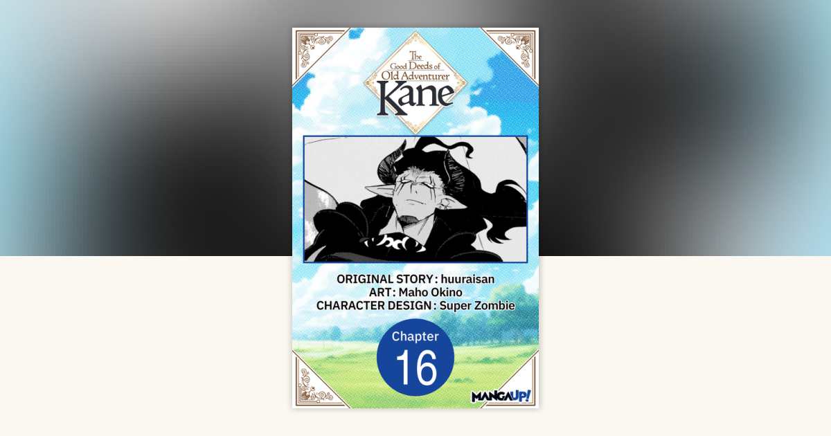 The Good Deeds of Old Adventurer Kane #016 by huuraisan, Maho Okino ...