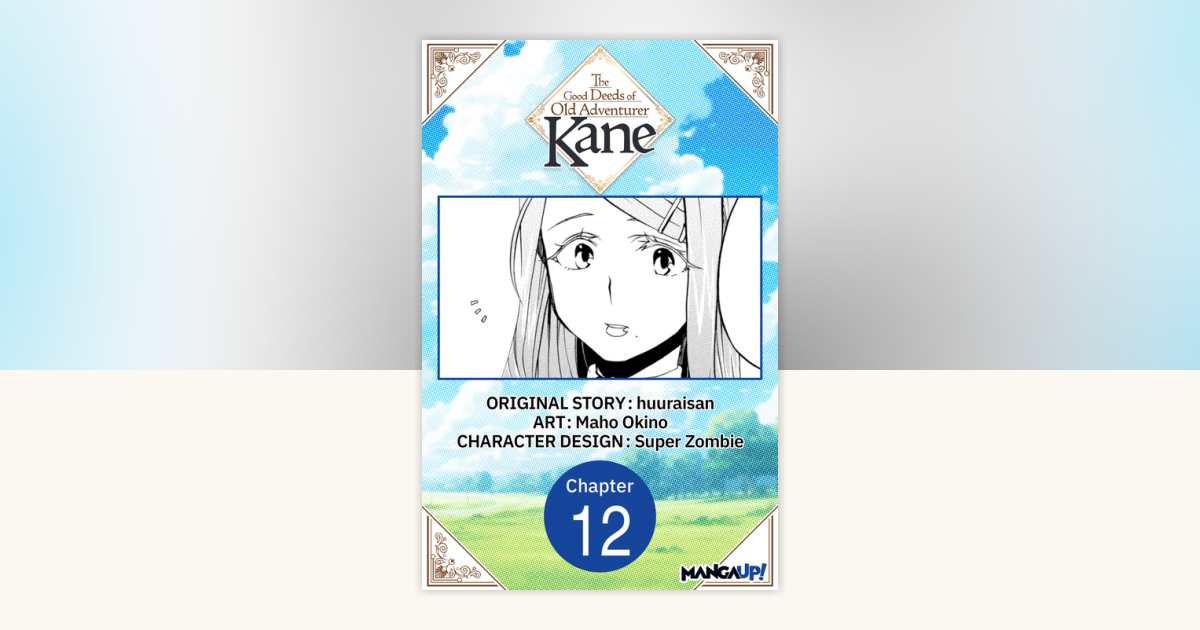 The Good Deeds of Old Adventurer Kane #012 by huuraisan, Maho Okino ...