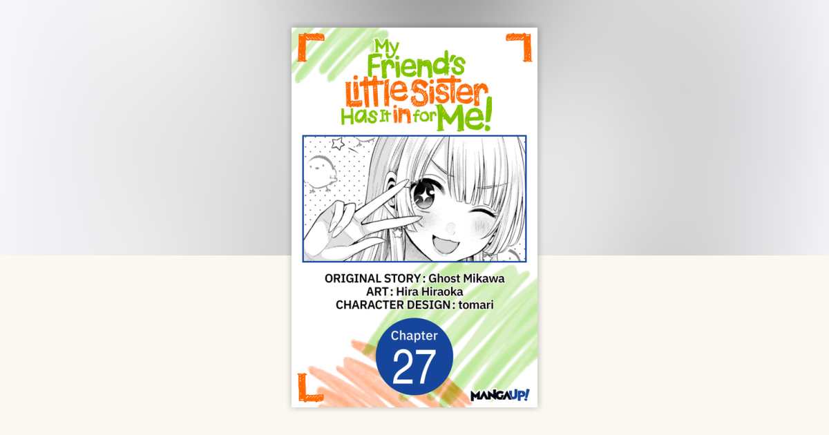 My Friend's Little Sister Has It in for Me! #027 by Ghost Mikawa, Hira ...