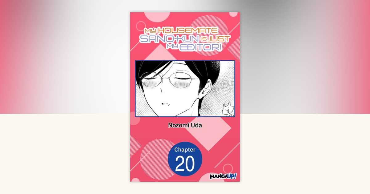 My Housemate Sano-kun Is Just My Editor! #020 by Nozomi Uda: 9798891408579 | PenguinRandomHouse ...