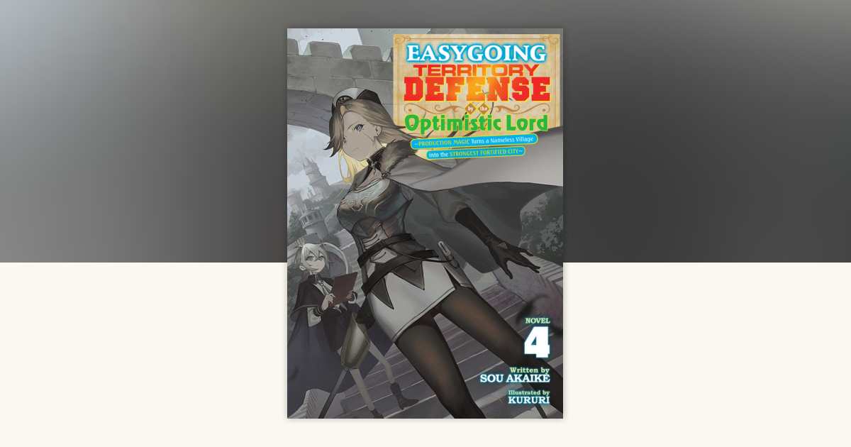 Easygoing Territory Defense by the Optimistic Lord: Production Magic ...