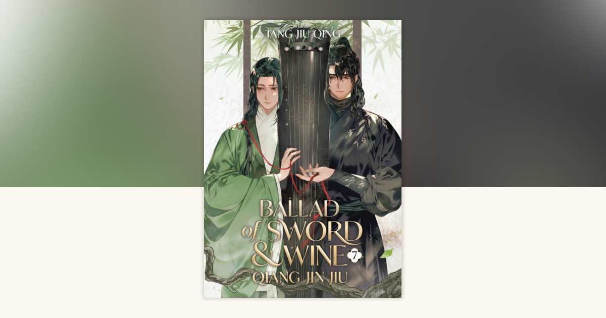 Ballad of Sword and Wine: Qiang Jin Jiu (Novel) Vol. 7 by Tang Jiu Qing ...