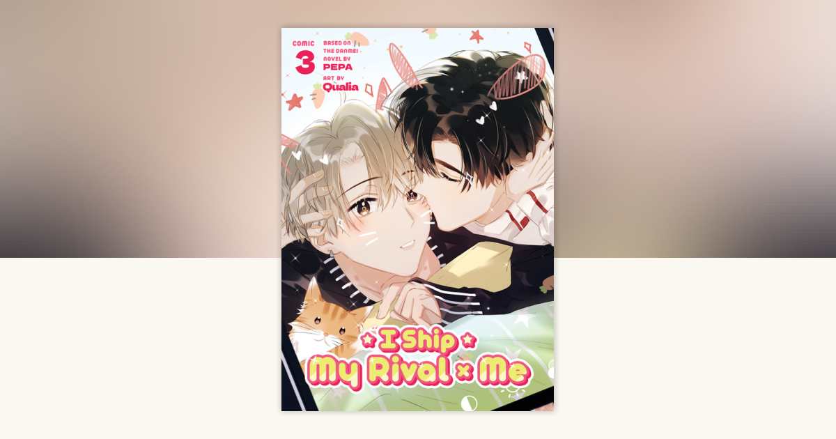 I Ship My Rival x Me (The Comic / Manhua) Vol. 3 by PEPA: 9798891609372 ...