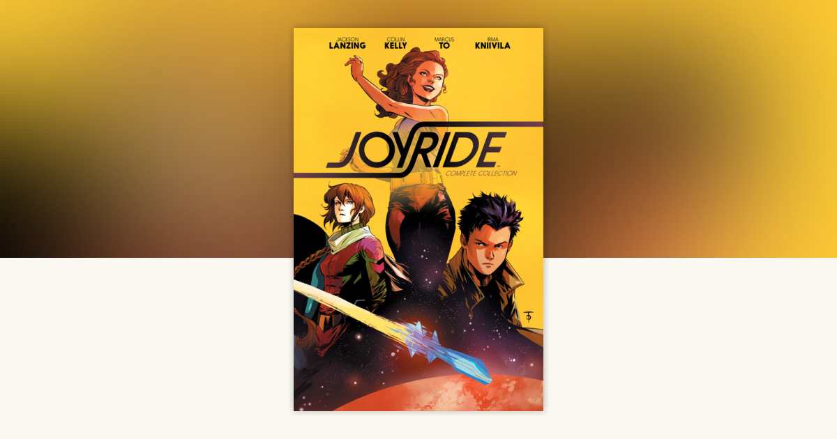 Joyride Complete Collection by Jackson Lanzing, Collin Kelly ...