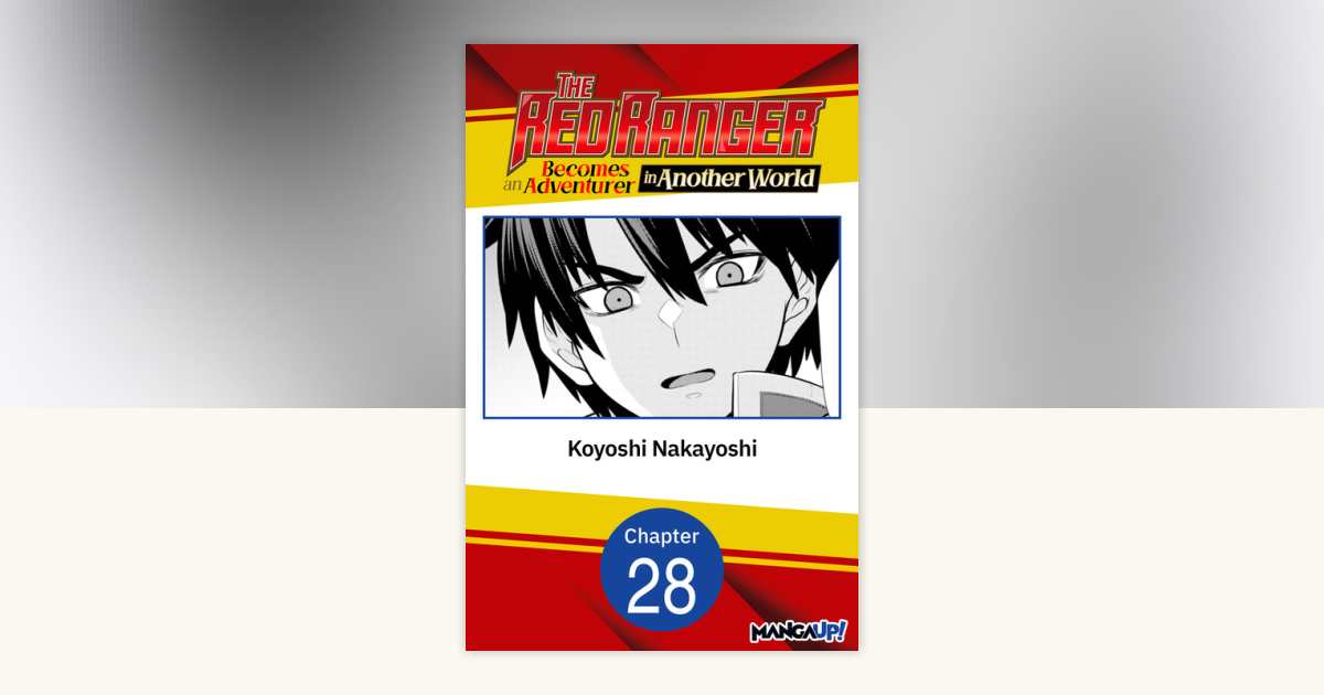 The Red Ranger Becomes an Adventurer in Another World #028 by Koyoshi ...
